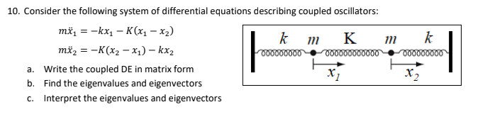 10. Consider the following system of differential equations describing ...