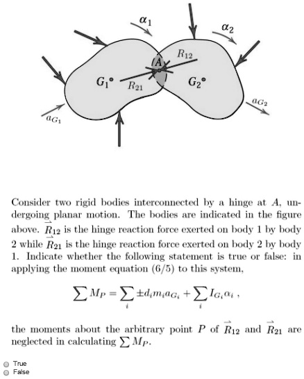 SOLVED: R12 R21 Consider two rigid bodies interconnected by a hinge at A, undergoing planar ...