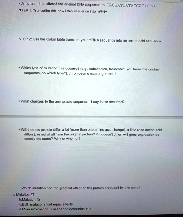 SOLVED: Amutation has altered the original DNA sequence TACGATCATAGCATACCG STEP Transcribe Ihis ...