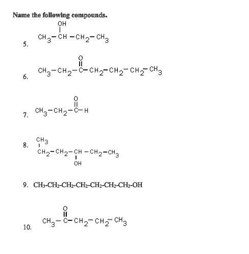 SOLVED: Name the following compounds: CH3CH2CH2CH3 CH3CH2CH2CH2CH2CH3 ...