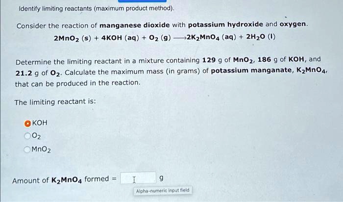 Identify limiting reactants (maximum product method). Consider the reaction of manganese dioxide ...