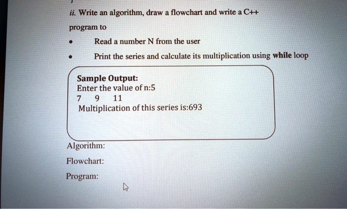 Solved Ii Write An Algorithm Draw A Flowchart And Write A C Program To Read A Number N 5557