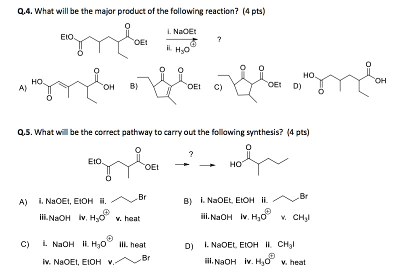 SOLVED: Q.4. What will be the major product of the following reaction? (4 pts) NaOEt Eto OEt HO ...