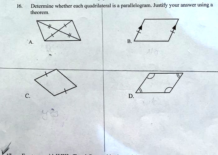 SOLVED: 16. Determine whether each quadrilateral is a parallelogram. Justify your answer using ...