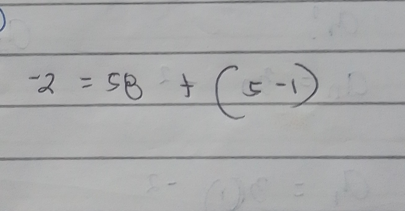 SOLVED: -2=58+(5-1)