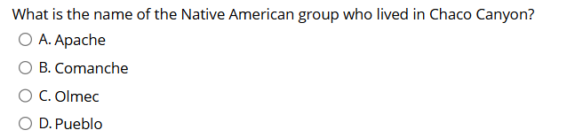 What is the name of the Native American group who lived in Chaco Canyon ...