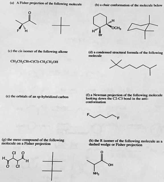 SOLVED: aA Fisher projection of the following molecule (b a chair ...