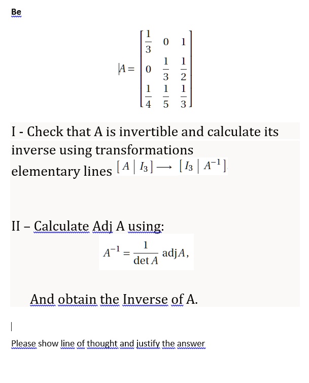 SOLVED: Be 3 =M in 43 3 [- Check that A is invertible and calculate its ...