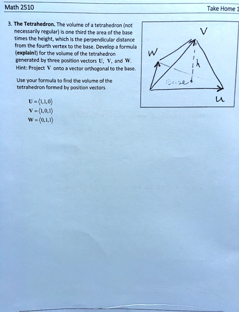 SOLVED: Math 2510 Take Home 3. The Tetrahedron: The volume of a ...