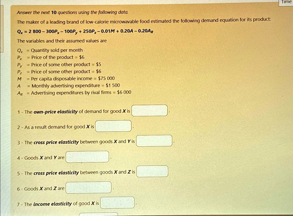 SOLVED: 1 - The own-price elasticity of demand for good X is 2 - As a result demand for good X ...