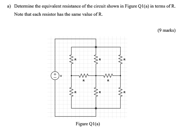 SOLVED: a) Determine the equivalent resistance of the circuit shown in Figure Q1(a) in terms of ...