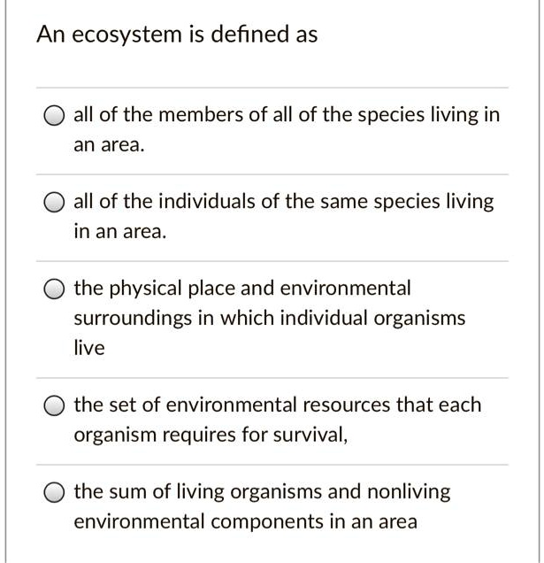 an ecosystem is defined as all of the members of all of the species ...