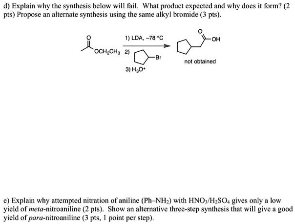 SOLVED:d) Explain why the synthesis below will fail. What product ...