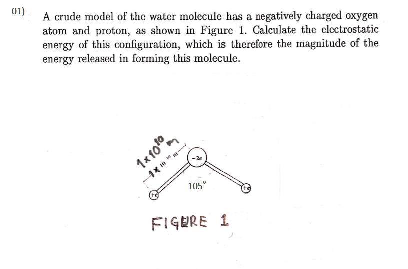 A crude model of the water molecule has a negatively charged...