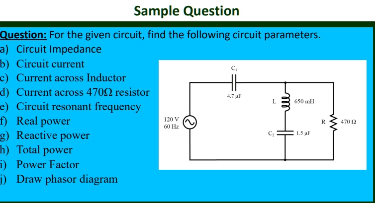 SOLVED: Sample Question Question: For the given circuit, find the following circuit parameters ...