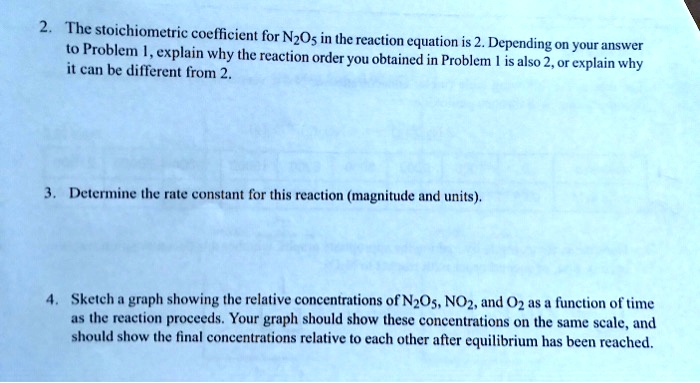 SOLVED: The stoichiometric coefficient for N2O in the reaction equation ...