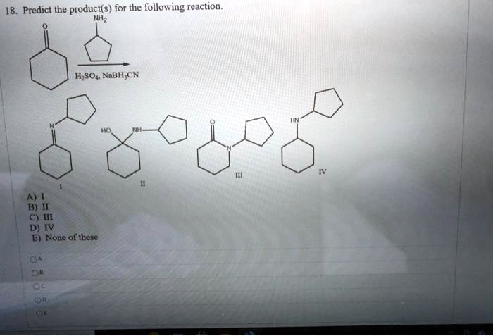 SOLVED: Predict the product(s) for the following reaction HzSO NaBH,CN ...