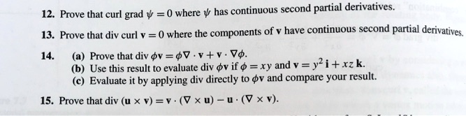 SOLVED: Prove that curl grad V = 0 where V has continuous second ...