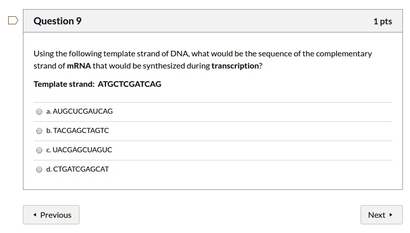 SOLVED: Question 9 1pts Using the following template strand of DNA, what would be the sequence ...
