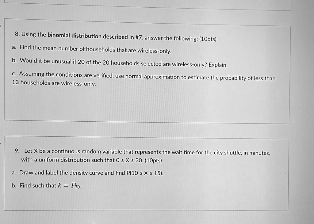 SOLVED: respuestas 8. Using the binomial distribution described in #7, answer the following ...