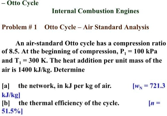 SOLVED: Otto Cycle Internal Combustion Engines Problem #1: Otto Cycle ...