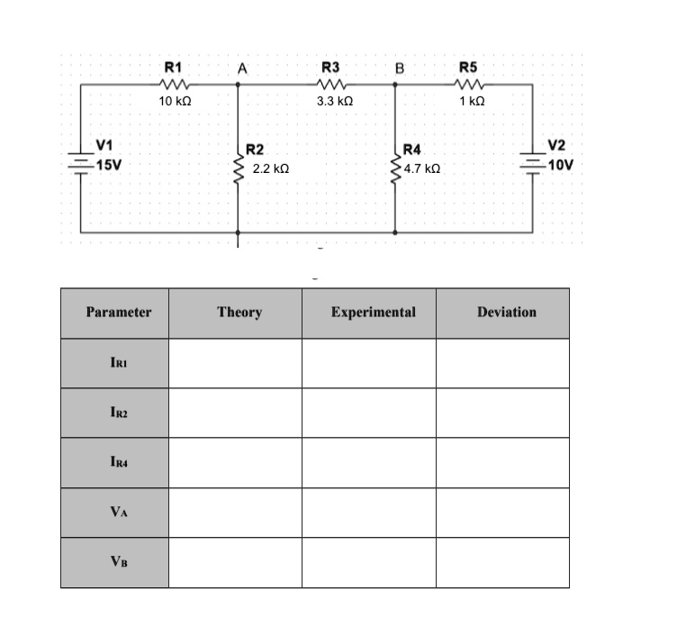 SOLVED: Use Multisim to fill the table R1 WW 10 k A R3 WW 3.3 kQ B R5 WW 1 kQ V1 15V R2 2.2 kQ ...
