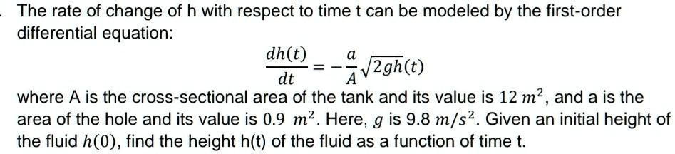 SOLVED: The rate of change of h with respect to time t can be modeled ...