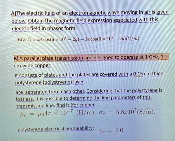 SOLVED: Texts: A) The electric field of an electromagnetic wave moving ...