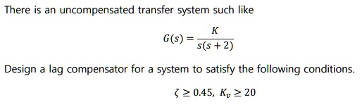 SOLVED: There is an uncompensated transfer system such as ð º(ð ‘ ) = ð ...