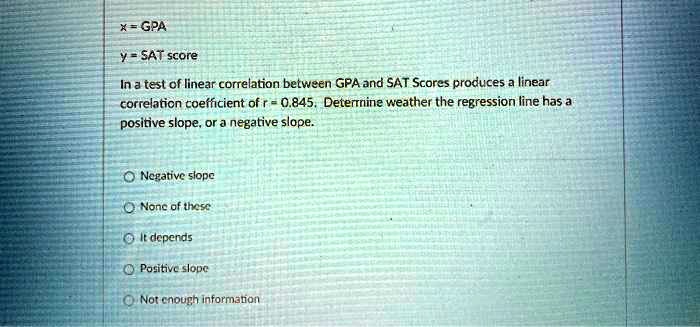 SOLVED:x= GPA Y = SAT score In a test of linear correlation between GPA ...