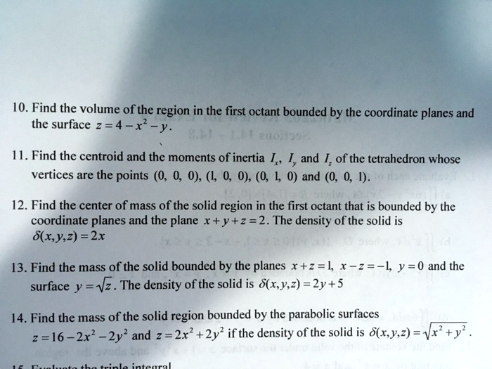 10 find the volume of the region in the first octant bounded by the ...