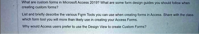 What are custom forms in Microsoft Access 2019? What are some form ...
