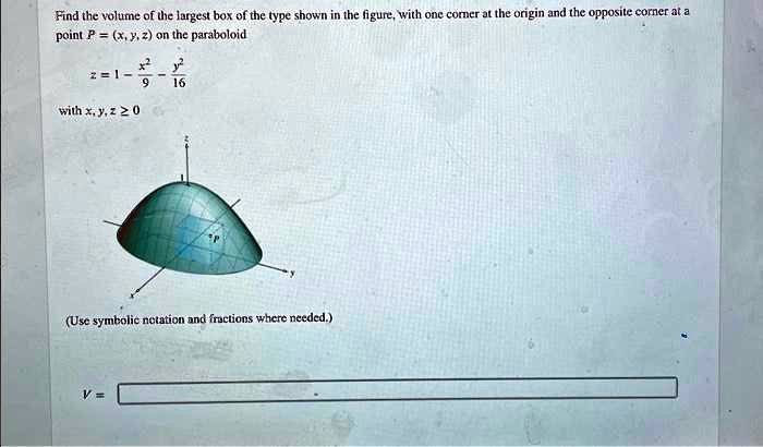 Find the volume of the largest box of the type shown in the figure ...