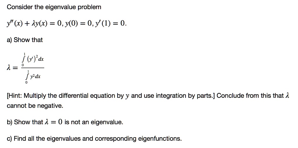 SOLVED:Consider the eigenvalue problem Y' (x) + Ay(x) = 0,Y(0) = 0,y (1 ...