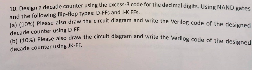 10. Design a decade counter using the excess-3 code for the decimal ...