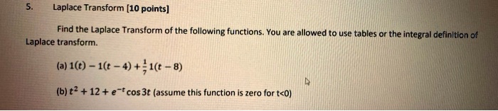 SOLVED: Laplace Transform [10 points] Find the Laplace Transform of the following functions. You ...