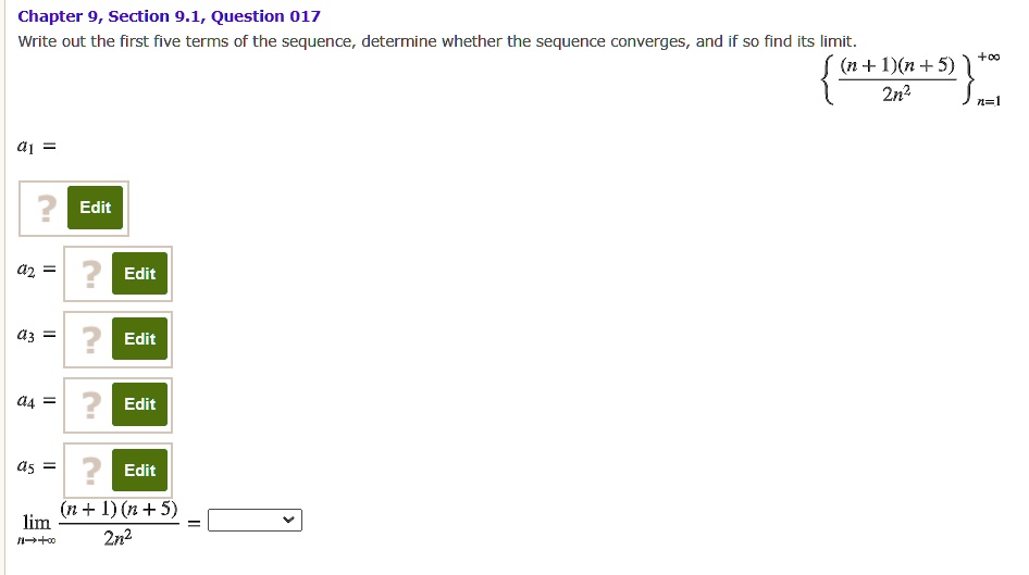 SOLVED: Chapter 9, Section 9.1, Question 017 Write out the first five terms of the sequence ...