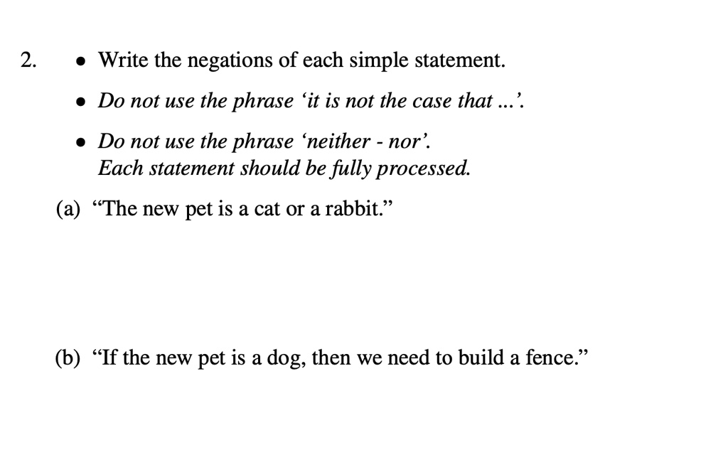 SOLVED:2 Write the negations of each simple statement: Do not use the phrase it is not the case ...
