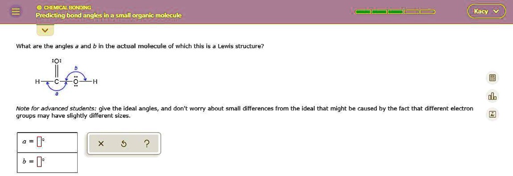 SOLVED: Chemical Bonding Kacy Predicting bond angles in small organic ...