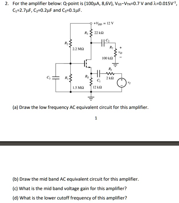2 for the amplifier below q point is 100a 86v vgsvtn07 v and 0015v 1 ...