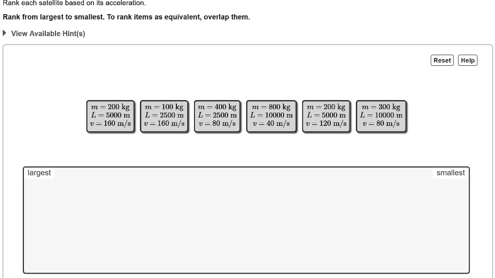 SOLVED: Rank each satellite based on its acceleration; Rank from largest to smallest: To rank ...