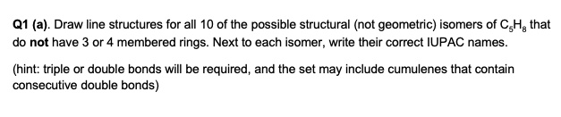 q1 a draw line structures for all 10 of the possible structural not geometric isomers of cgha ...