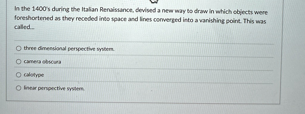 in the 1400s during the italian renaissance devised a new way to draw ...