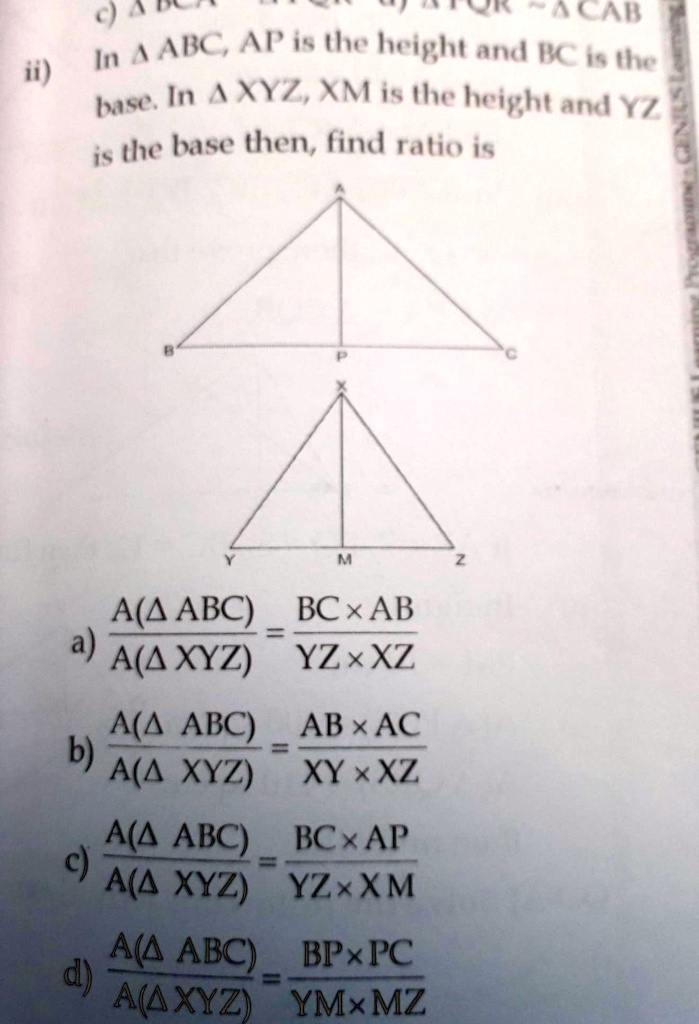 ii) In ABC, AP is the height and BC is the base. In XYZ, XM is the ...