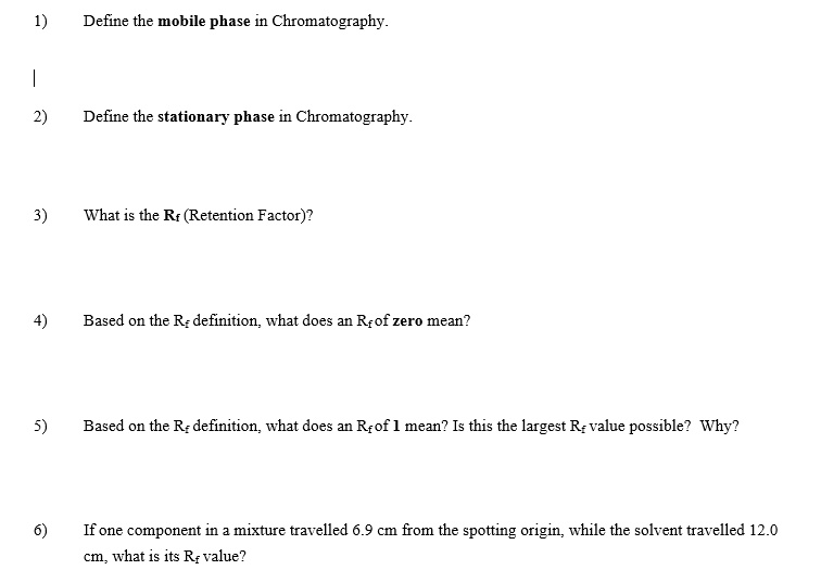 1) Define the mobile phase in Chromatography. 2) Define the stationary ...