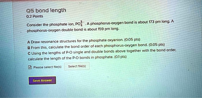 SOLVED: 05 bond length 0.2 Points the phosphate ion Po A phosphorus ...