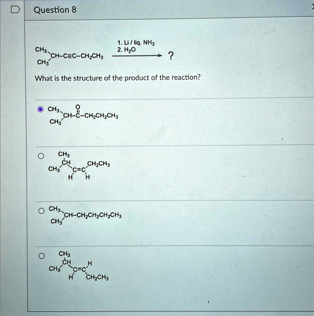 Question 8 What is the structure of the product of the reaction? D ...
