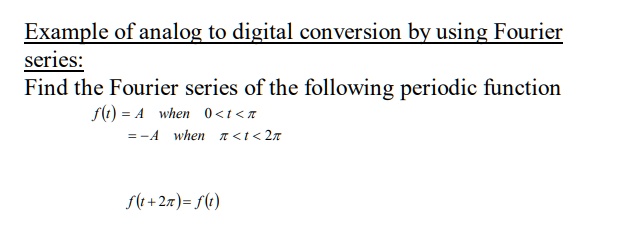 SOLVED: Please state the period and sketch the graph as well. Find the Fourier Series expansion ...