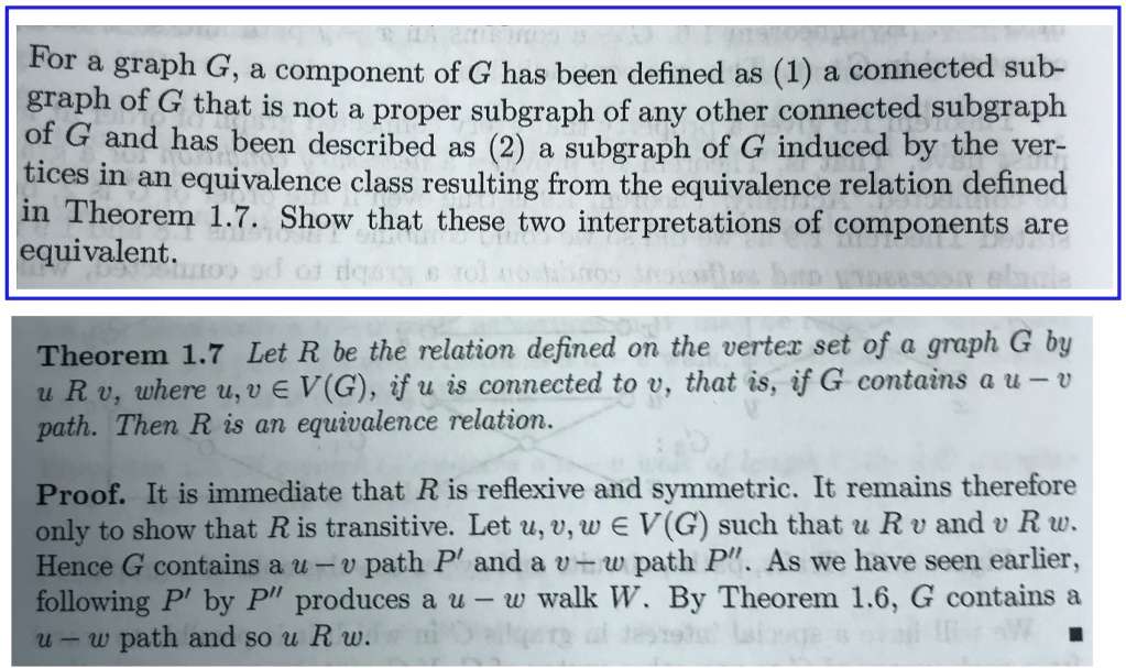 SOLVED: Show that the two interpretations of the components of a graph are equivalent: (1) a ...