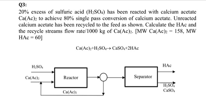 SOLVED: Q3: 20% excess of sulfuric acid (HSO4 has been reacted with ...